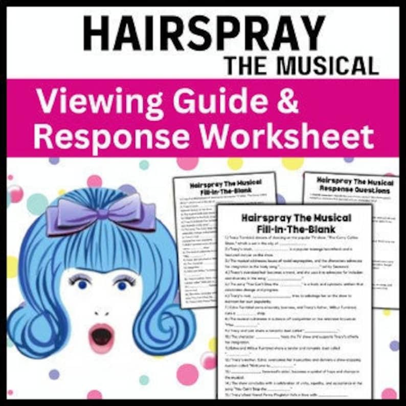 Hairspray the Musical: Fill in the Blank Viewing Guide & Response ...