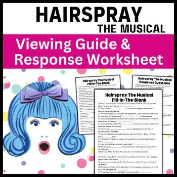 Hairspray the Musical: Fill in the Blank Viewing Guide & Response ...