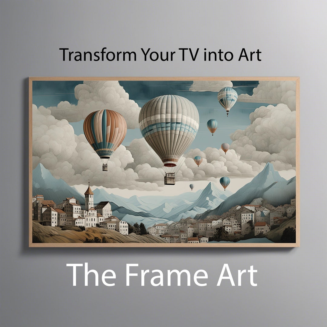 Hot Air Balloons, Turn Your Television Into a Poster, Summer Samsung ...