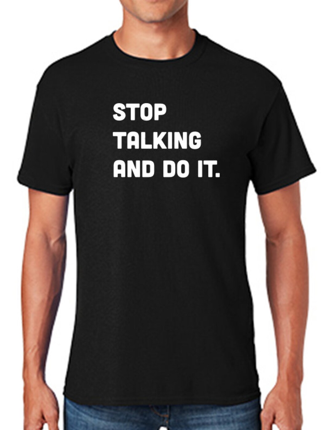 Stop Talking and Do It Black T-shirt - Etsy