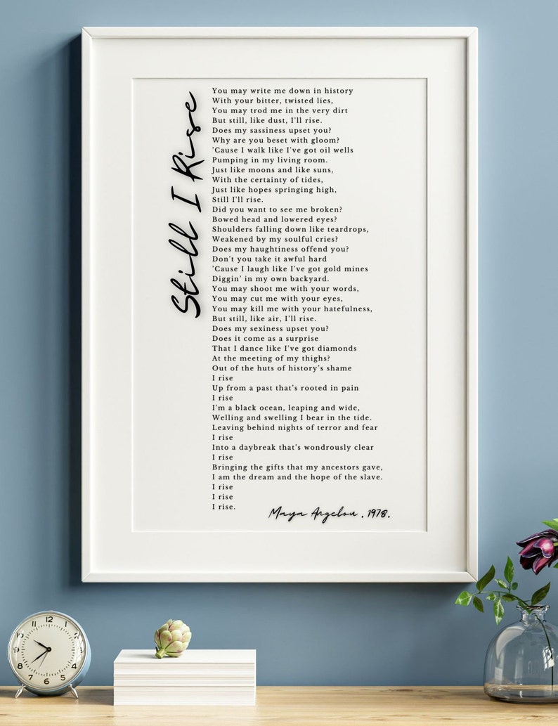 Maya Angelou Poem Print Still I Rise Quote Print and Still Like Dust I ...