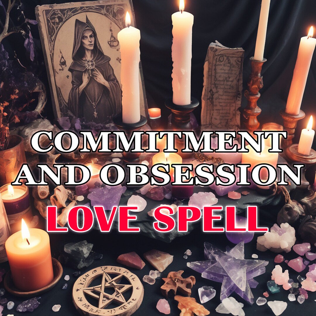 Commitment and Obsession Love Spell, Same Day Cast, Binding Love Spell ...
