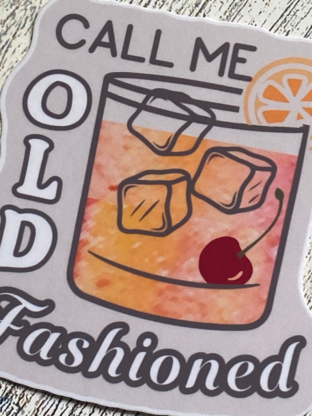 Call Me Old Fashioned Sticker | Old Fashion Sticker | Bourbon Old ...