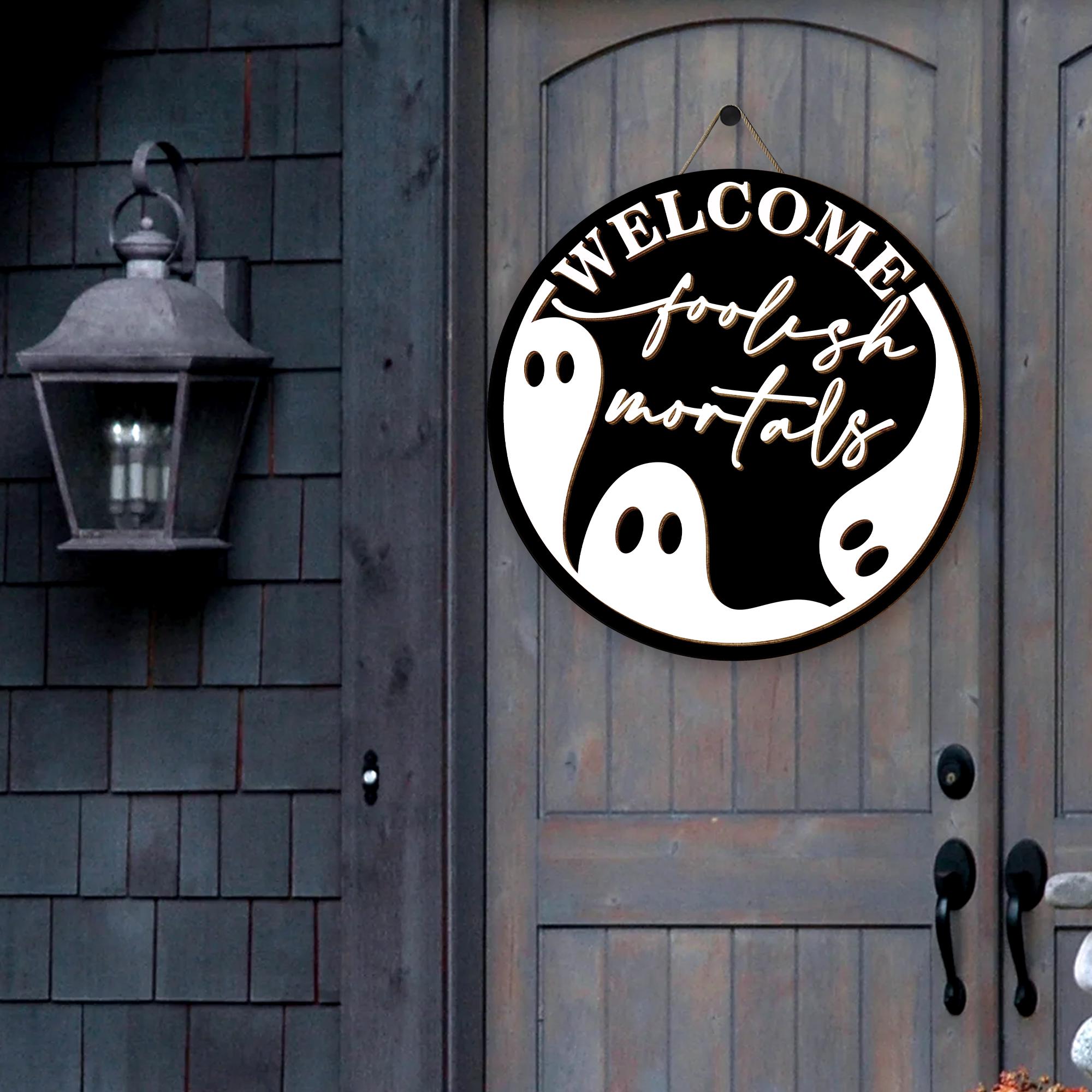 Welcome Foolish Mortals Horror Halloween Door Sign - Spooky Season Wood ...