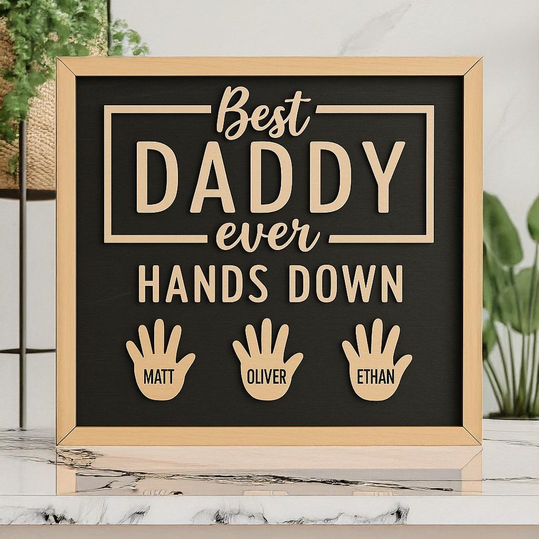 Personalized Best Daddy Ever Wood Sign With Kids Handprints | Handmade ...