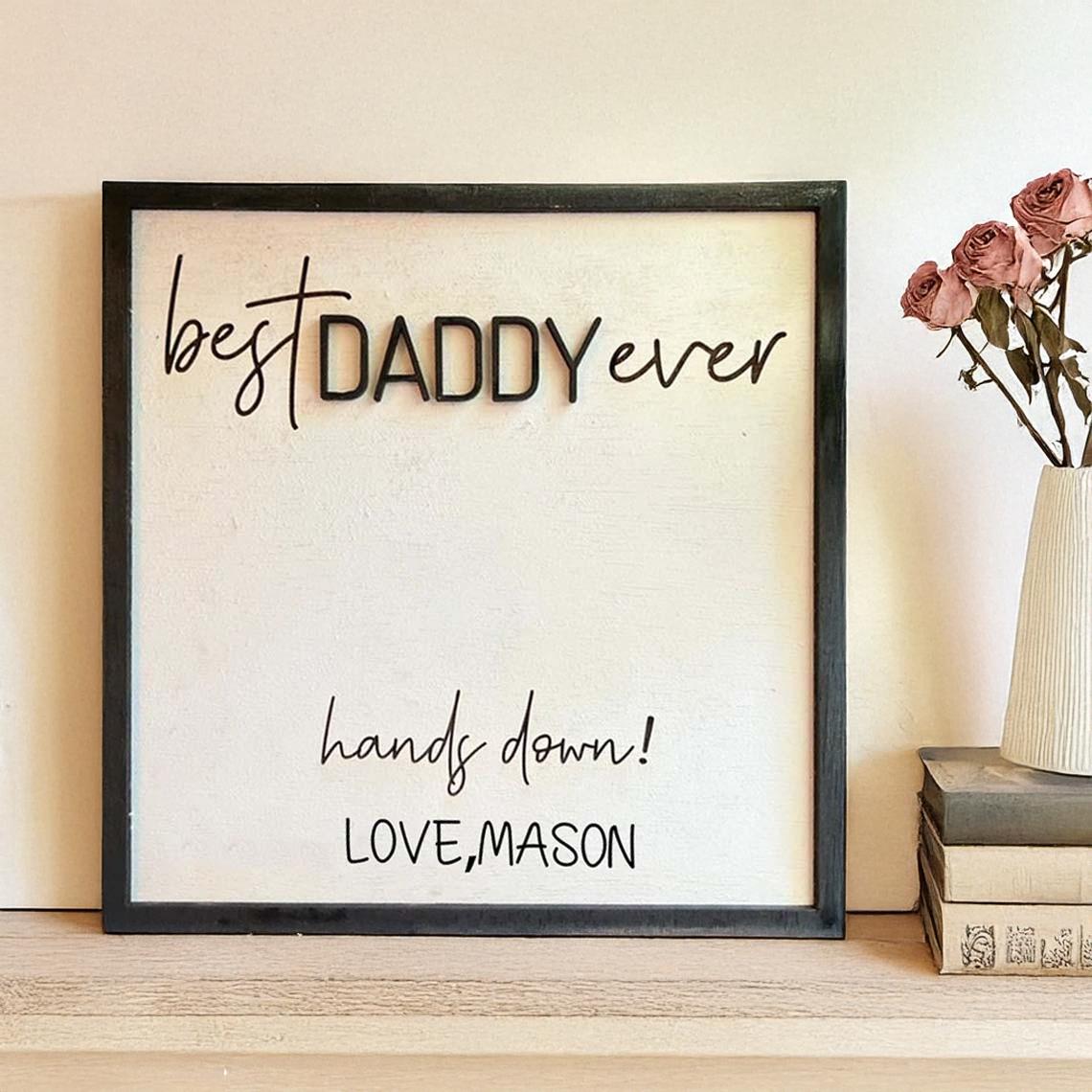 Hands Down Best Daddy Ever | Custom Daddy Handprint Sign | Personalized ...