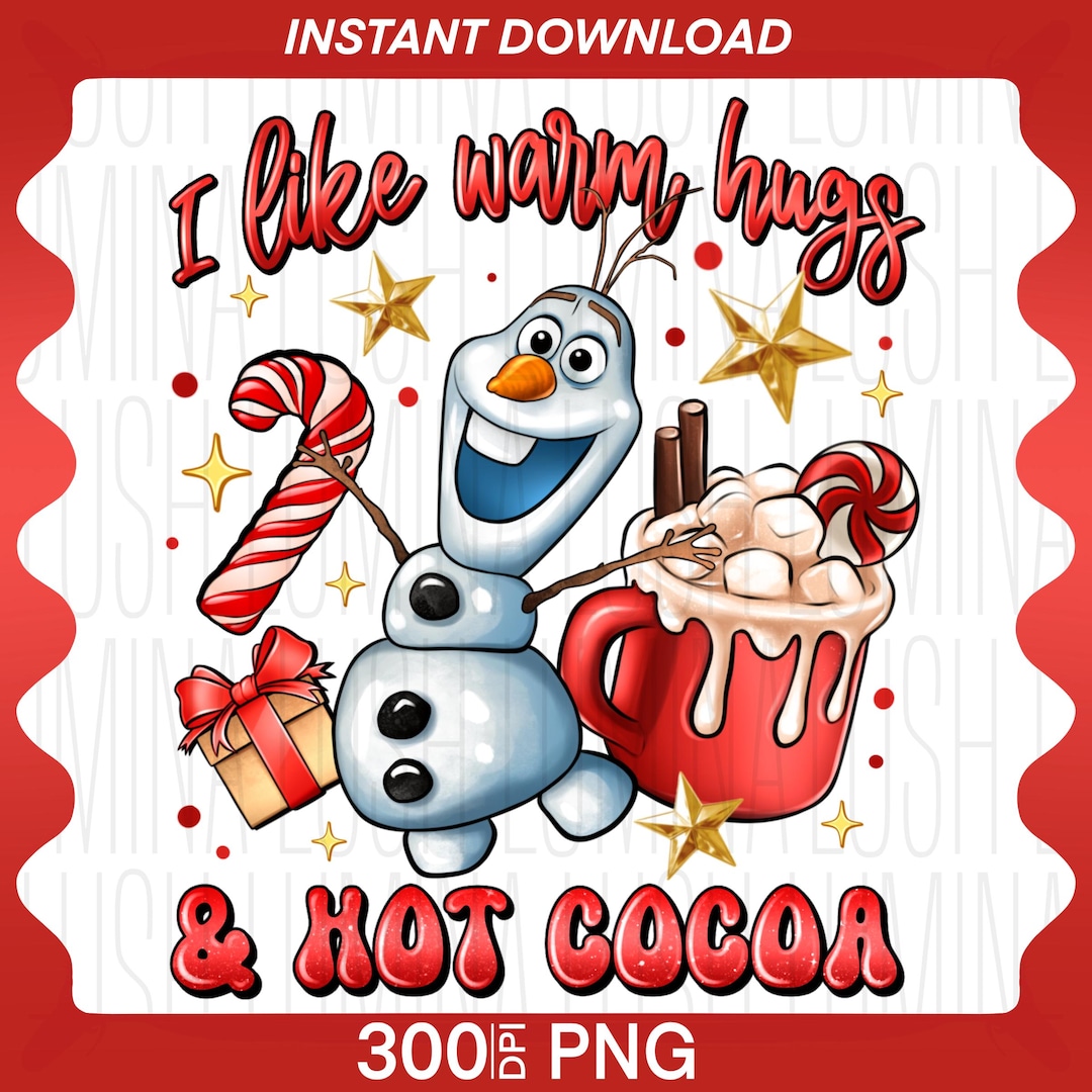 Olaf Warm Hugs Hot Cocoa PNG, Christmas Design (digital Download) - Etsy