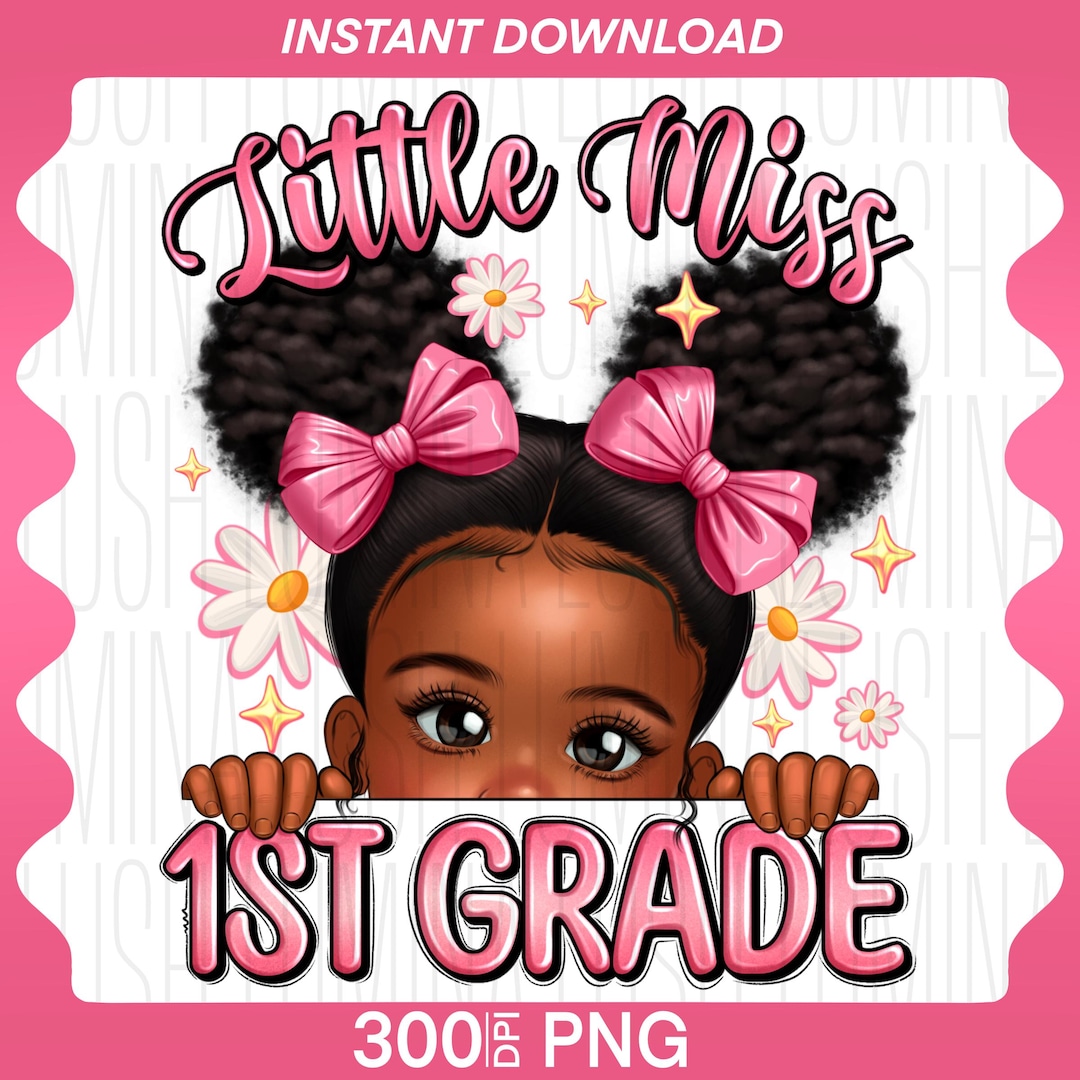 Little Miss First Grade PNG, Afro Peekaboo Girl Sublimation, Back to ...