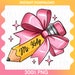 Coquette Bow Pencil Png, Back to School Png, Teacher Sublimation Design ...