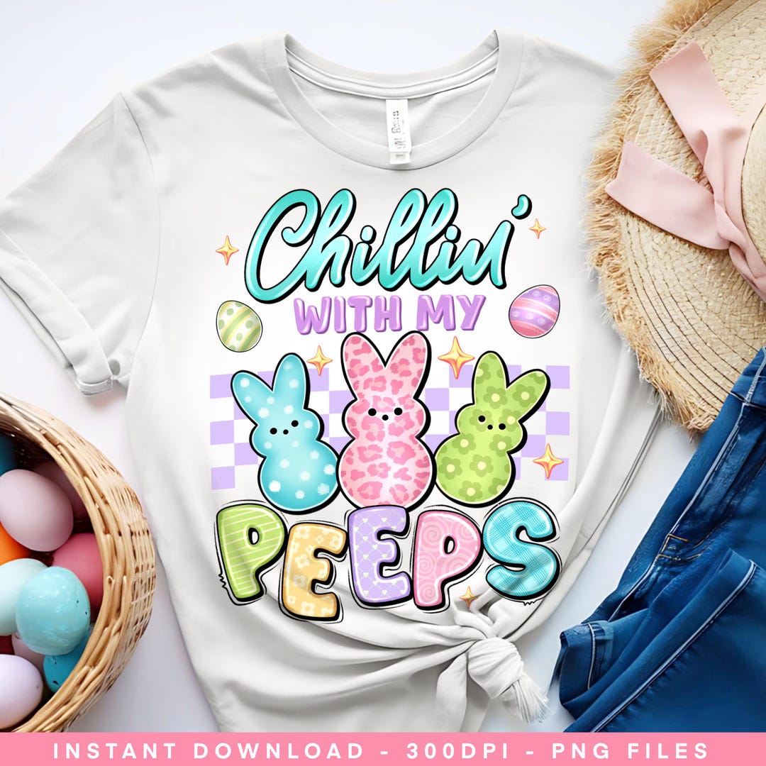 Chilling With My Peeps PNG, Easter Bunnies Png, Easter Peeps Png, Funny ...