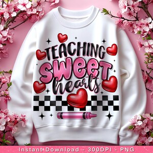 Valentines Day Teacher PNG, Teaching Sweethearts Shirt Design, Teacher ...