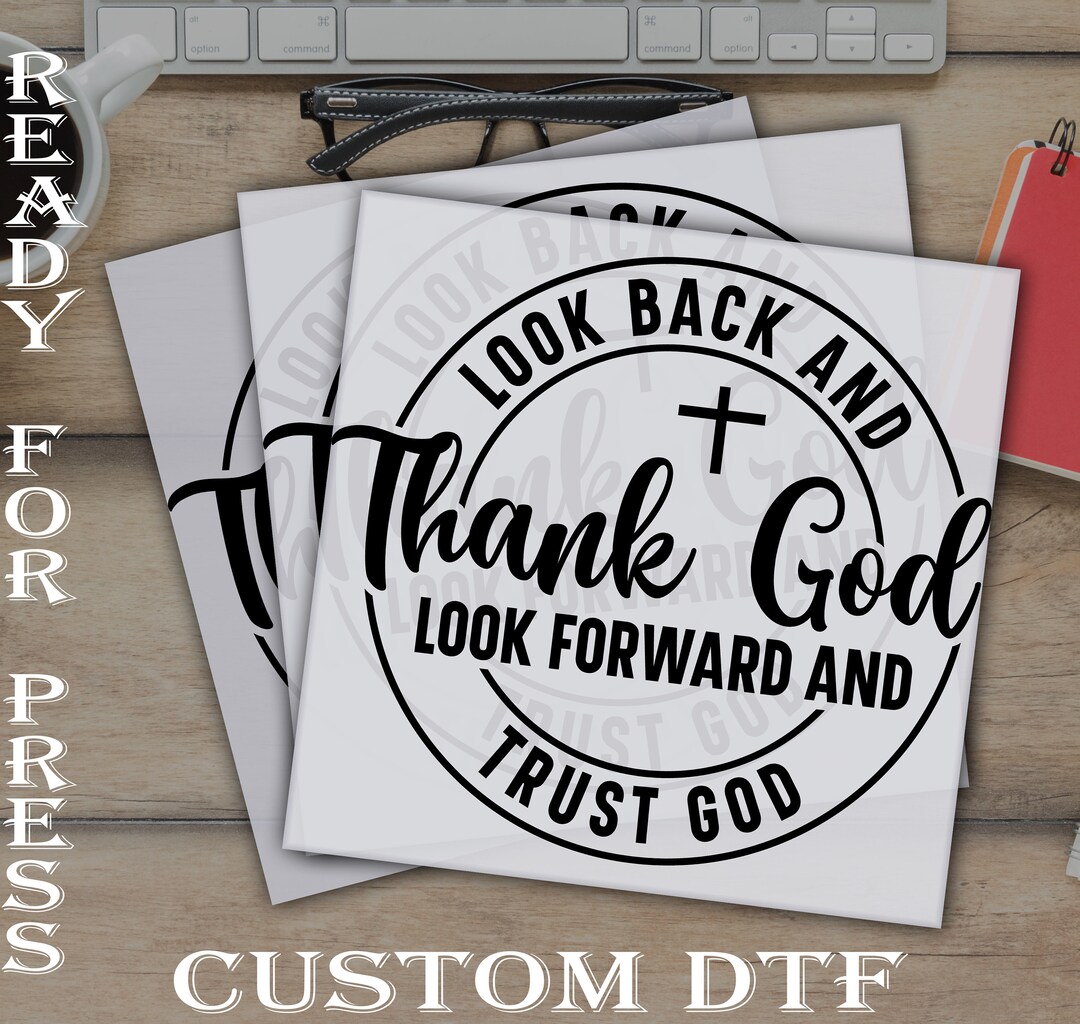Christian DTF Transfer: Look Back and Thank God, Faith Cross - Ready to Press - Etsy