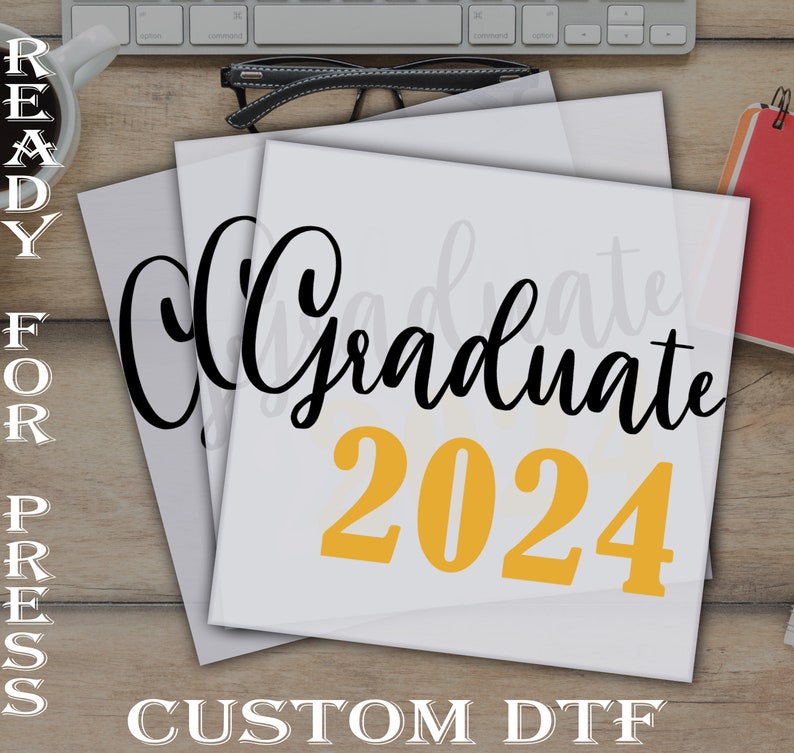 Graduation 2024 Dtf Transfer, Senior 2024 Ready to Press, Custom Dtf ...