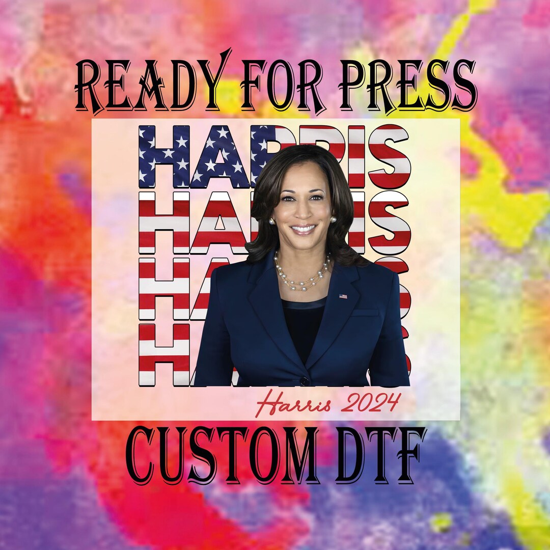 Kamala Harris 2024 Ready to Press, Madam President Kamala Harris Dtf Transfer, Custom Dtf ...