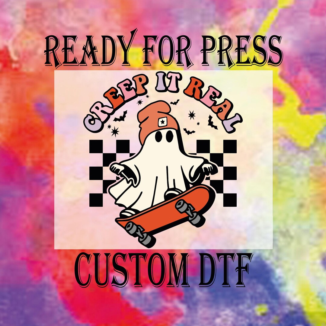 Creep It Real Halloween Ready to Press, Dtf Transfer, Custom Dtf Transfer, Spooky Heat Press DTF ...