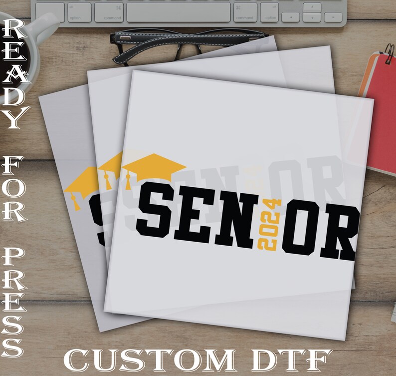 Senior 2024 Ready to Press, Graduation Dtf Transfer, Custom Dtf ...