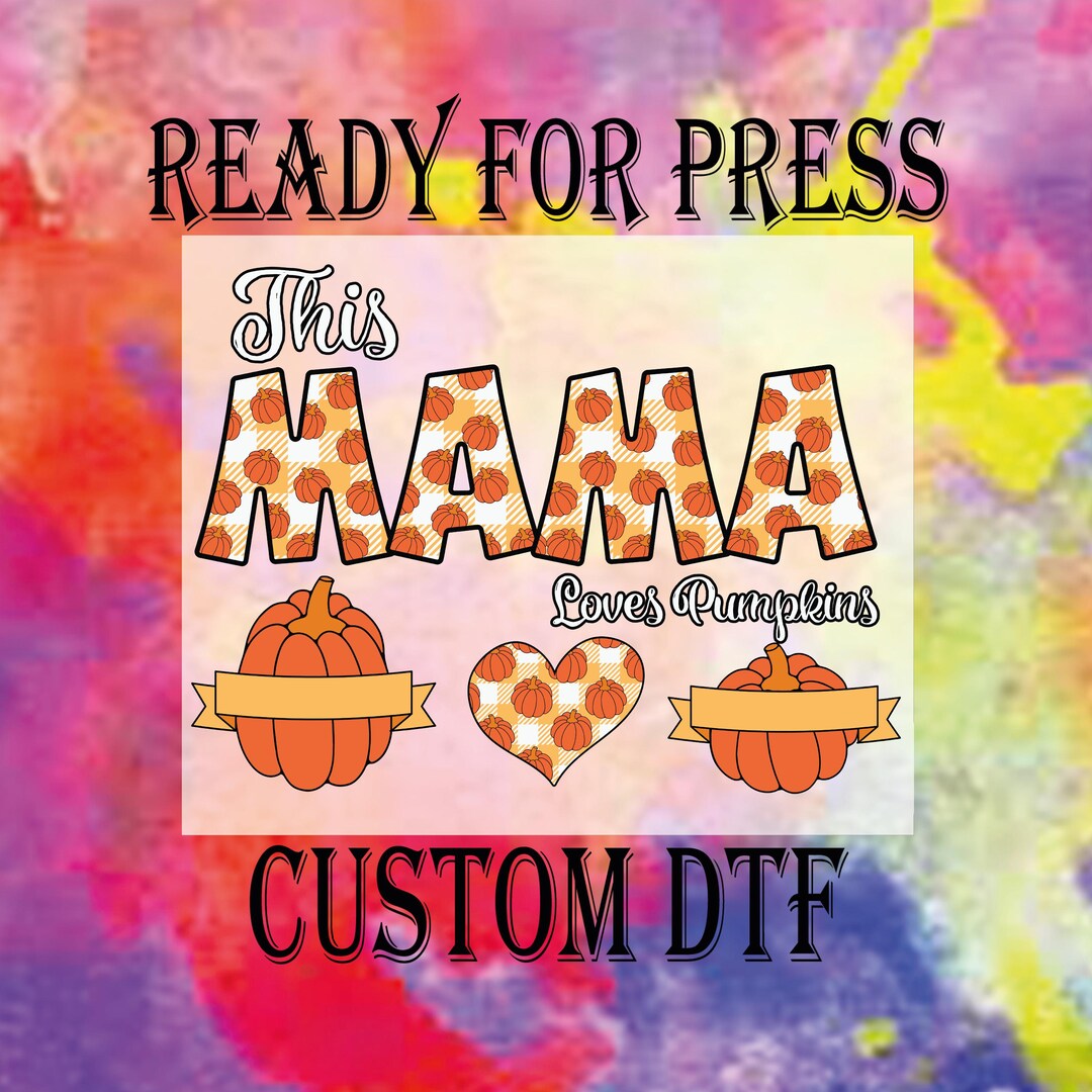 This Mama Loves Pumpkins Ready to Press, Family Vacation 2024 Dtf ...
