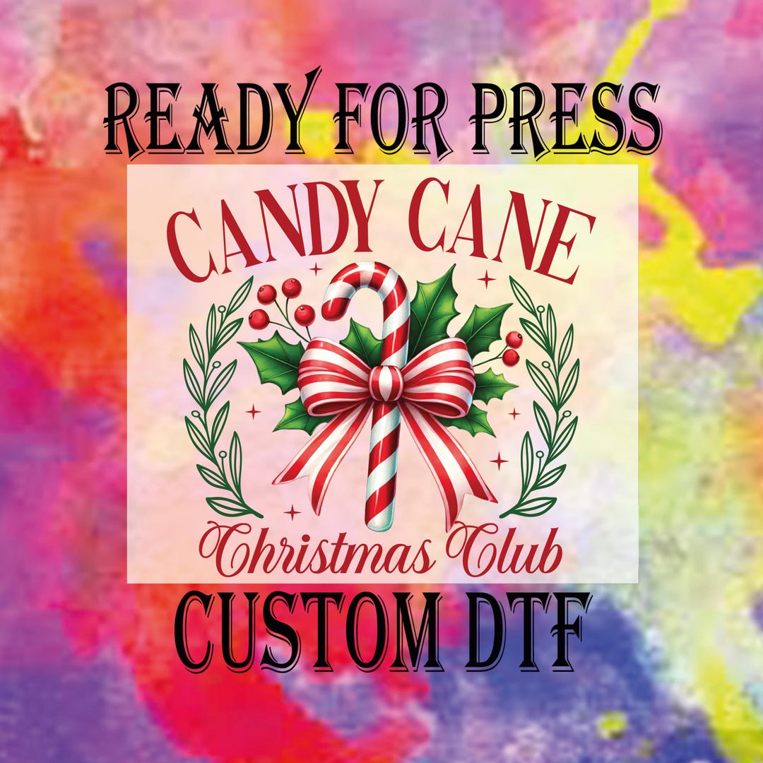 Candy Cane Christmas Club Ready to Press, Candy Holiday Dtf Transfers ...