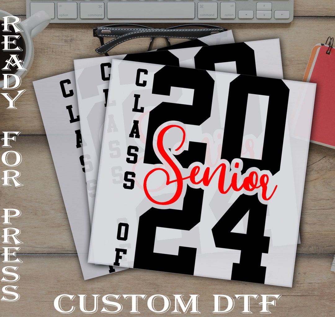 Graduation 2024 Dtf Transfer, Senior 2024 Ready to Press, Custom Dtf ...