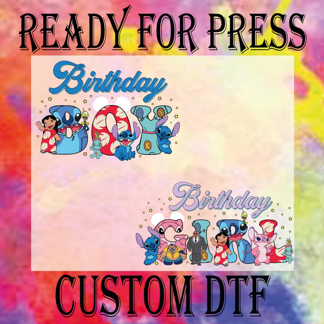 Stitch Birthday Dtf, Birthday Girl & Birthday Boy Ready to Press, Lilo ...