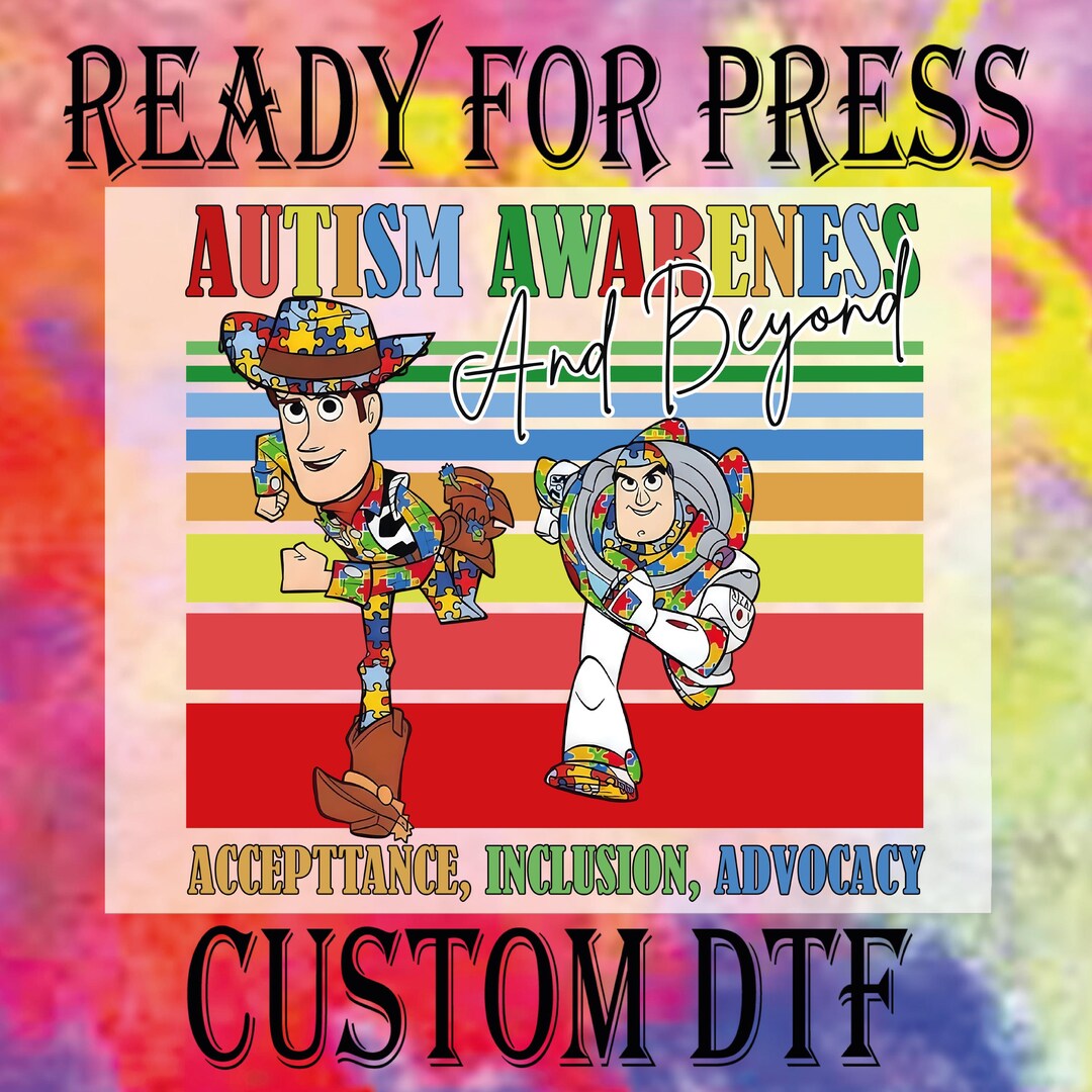 Toy Story Autism Awareness Ready to Press, Acceptance DTF Transfers ...
