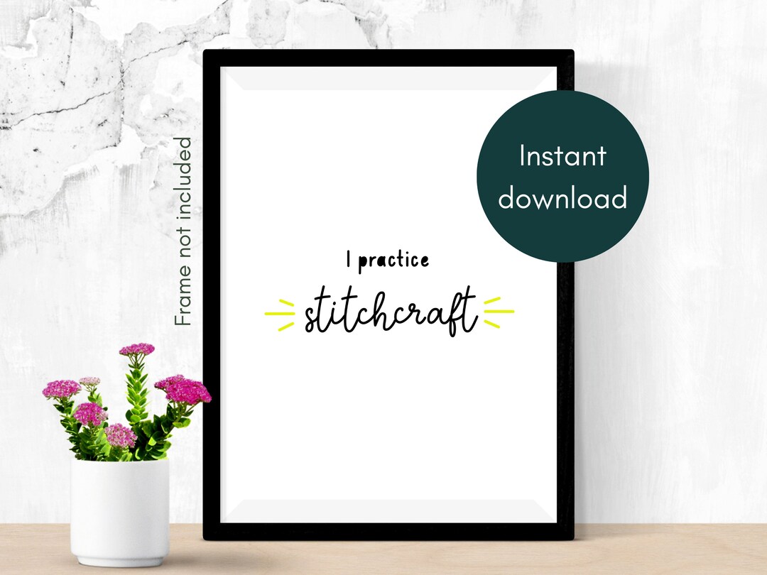 I Practice Stitchcraft Printable Wall Art | Knitting Art | Knitting Gift | Knitting Picture ...