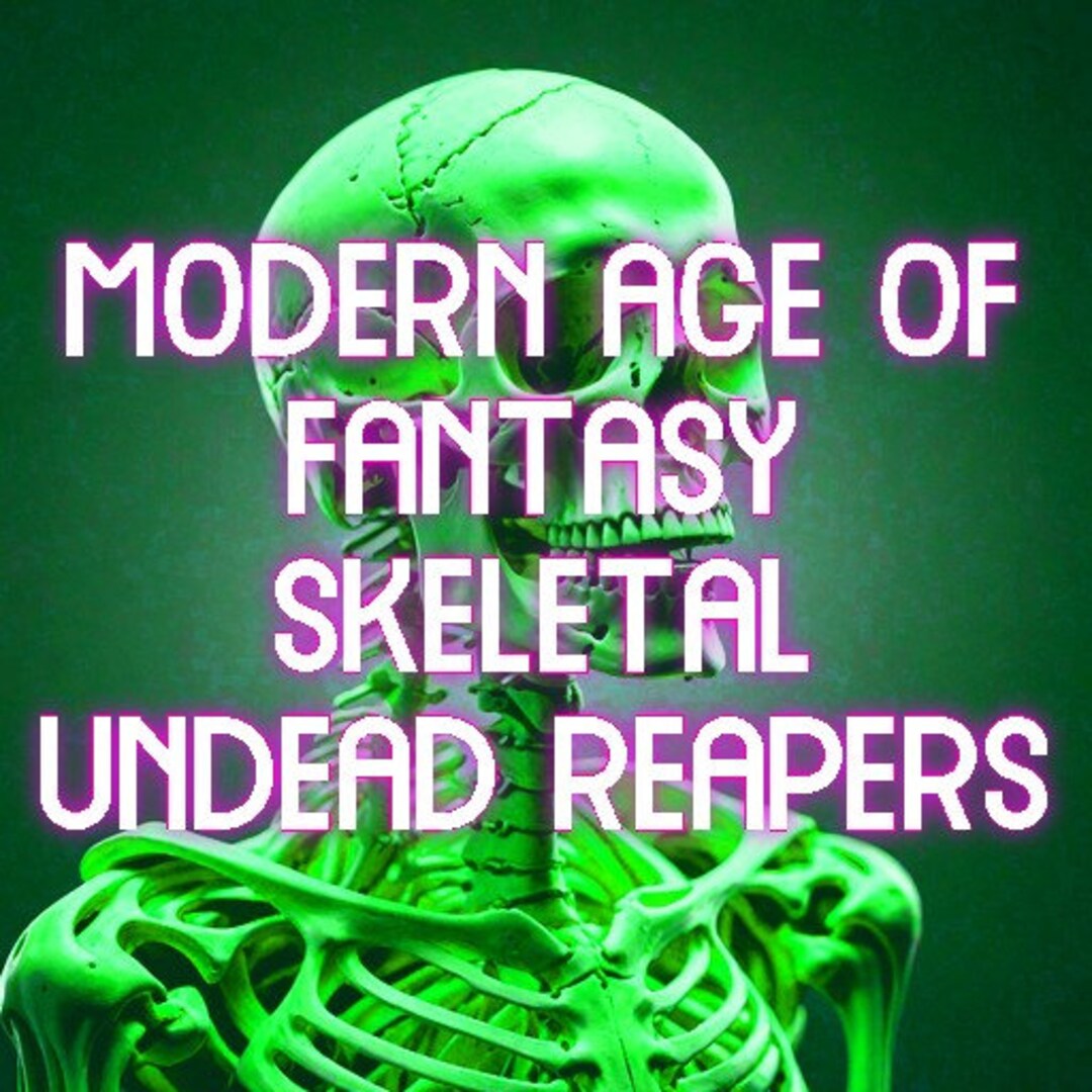 Modern Age of Fantasy Inspired: Skeletal Undead Reapers Proxy Force STL ...