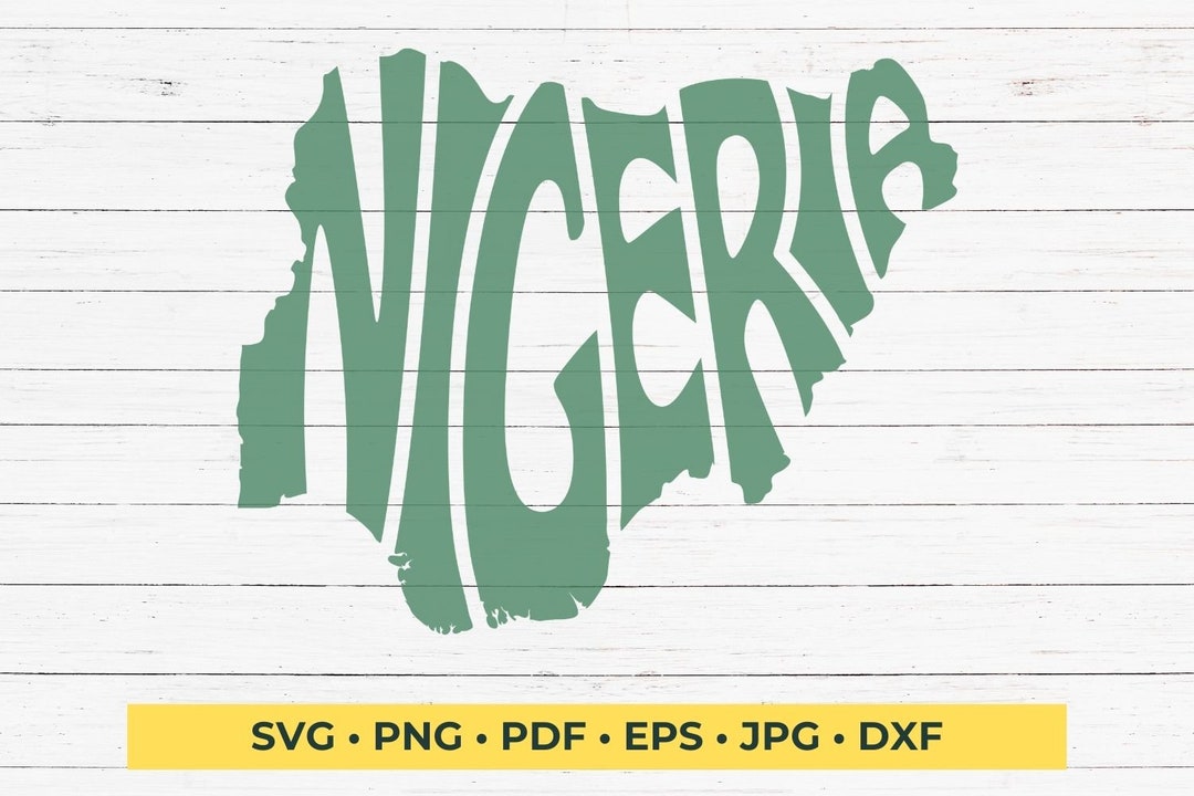 Nigeria Word Art in Country Shape SVG Cut File - Etsy