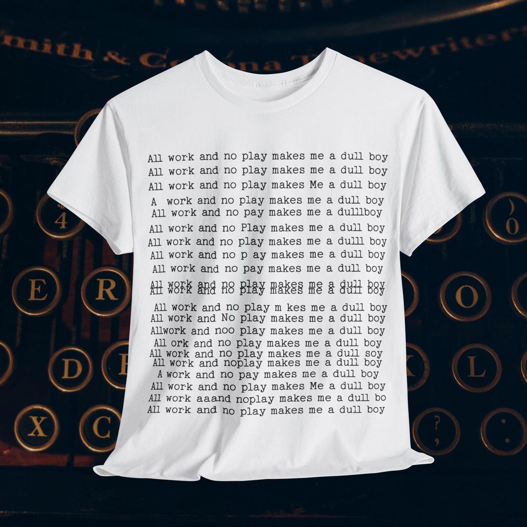 All Work and No Play, Quote, Shining, Typewriter, Horror, Unisex ...