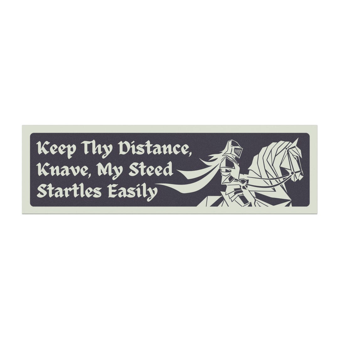 Anti Tailgating Bumper Magnet, Goofy Bumper Sticker, Silly Knight Car ...