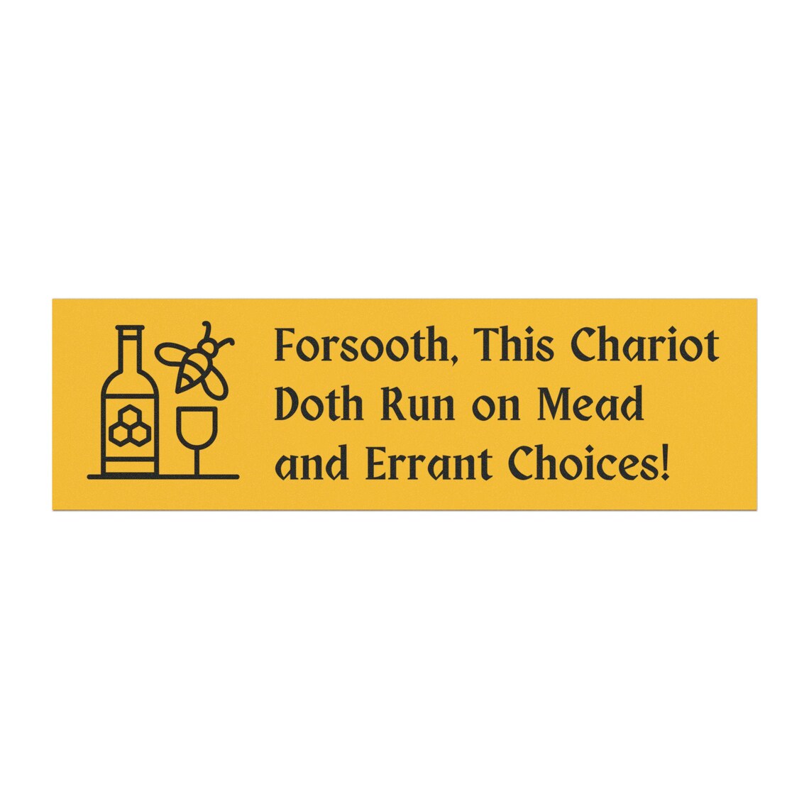 Funny Medieval Bumper Sticker, Goofy Ren Faire Car Magnet, Silly Car ...