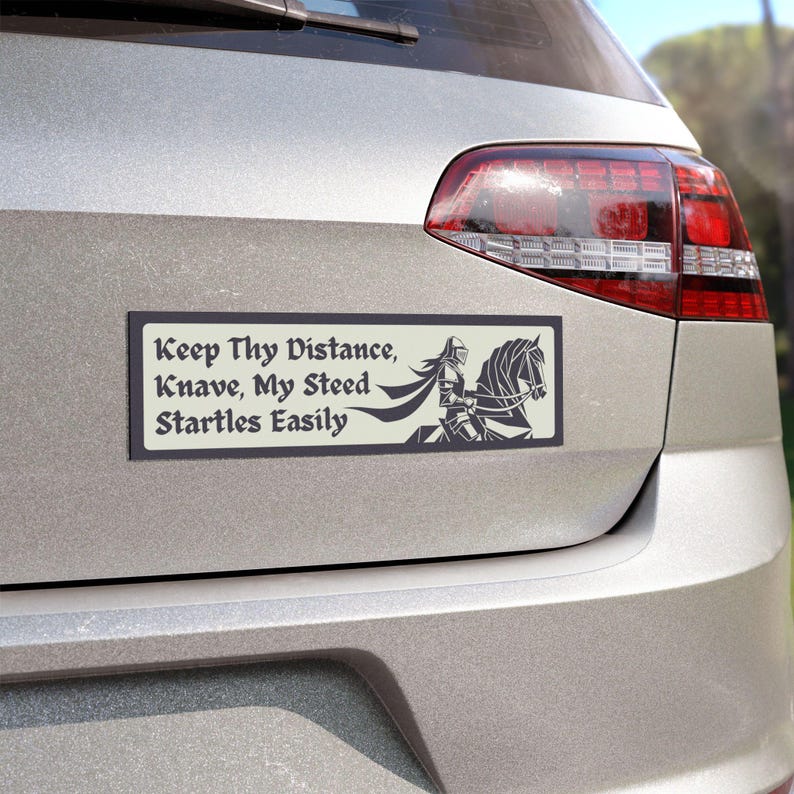 Anti Tailgating Bumper Magnet, Goofy Bumper Sticker, Silly Knight Car ...