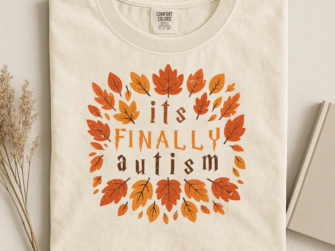 It's Finally Autism Png Svg, Cozy Fall Leaves Typography, Pumpkin Spice ...