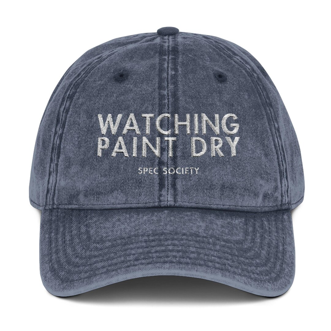 Vintage Washed Twill Cap: "watching Paint Dry" Embroidered Dad Hat - Etsy