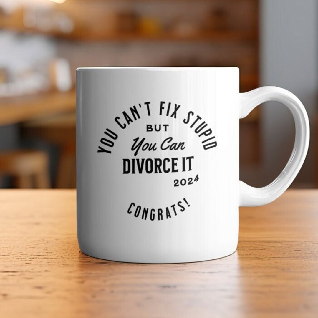 Divorce Gift You Can't Fix Stupid but You Can Divorce It Divorce Party ...