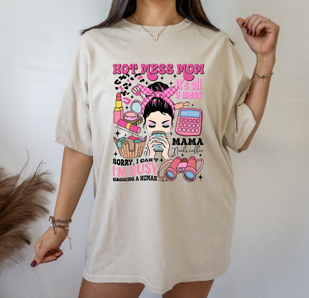 Hot Mess Mom Shirt, It's All Mess Mama T-shirt, Hot Mom Messy Bun Tee ...