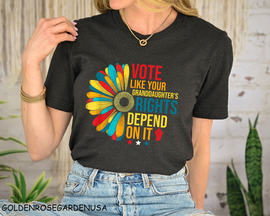 Vote Like Your Granddaughter's Rights Depend on It Shirt, Reproductive ...