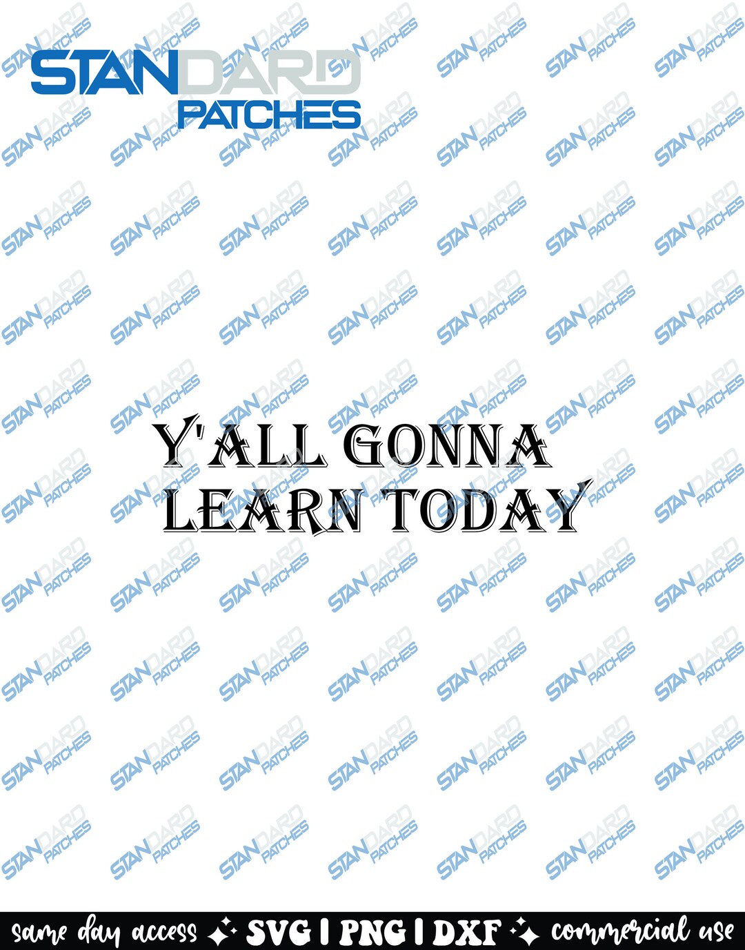 Y'all Gonna Learn Today Svg Files, Svg, Png, Teaching School , T Shirt ...