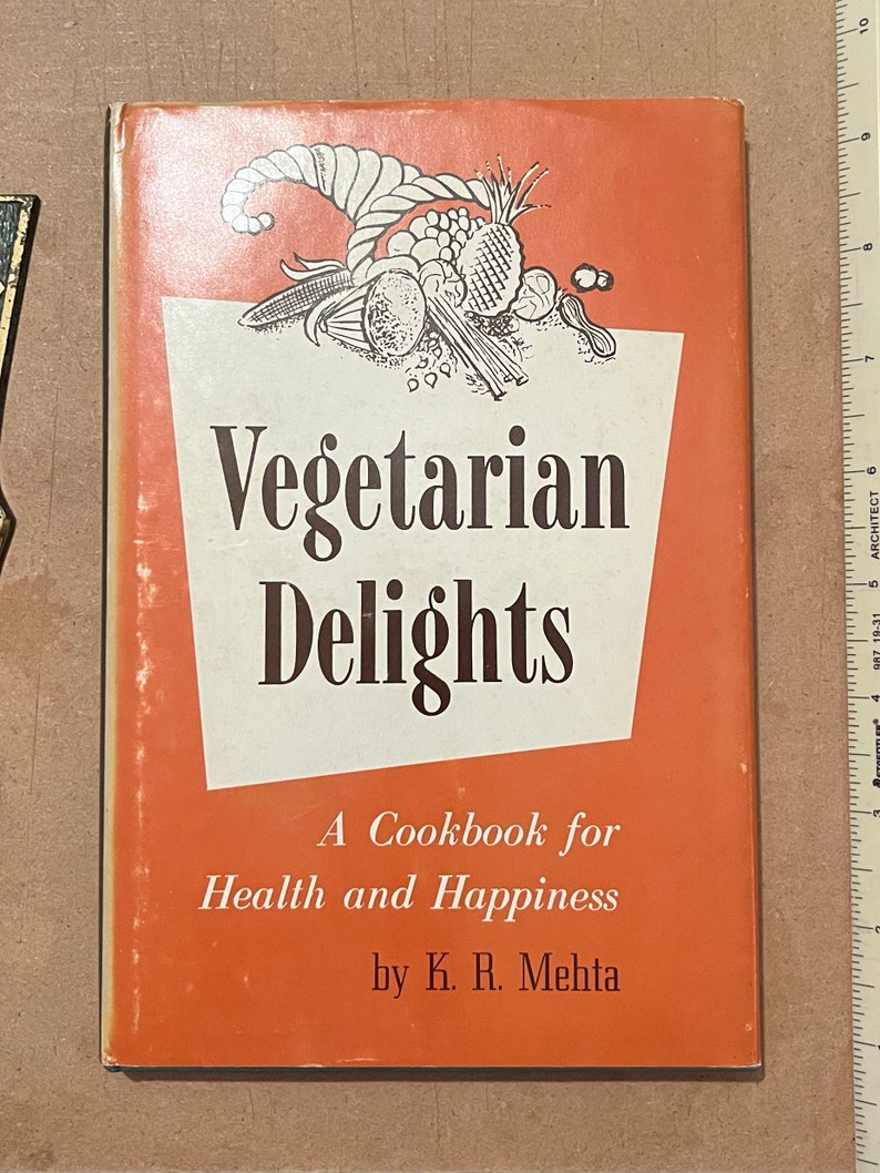 Vegetarian Delights KR Mehta Early Vegetarian Cookbook First Edition ...