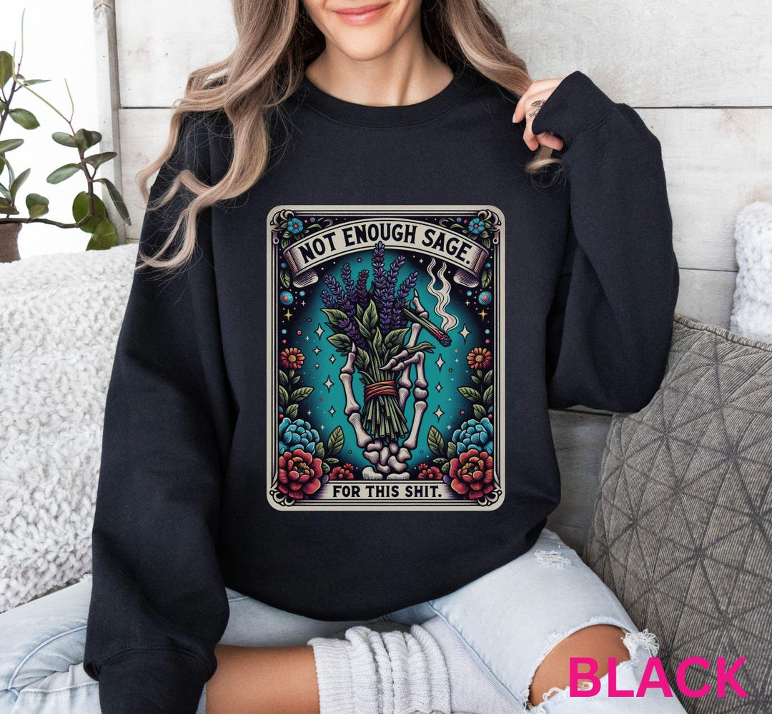 Adult Humor Shirt, Tarot Card Adult Humor Sweatshirt,sage Shirt,not ...