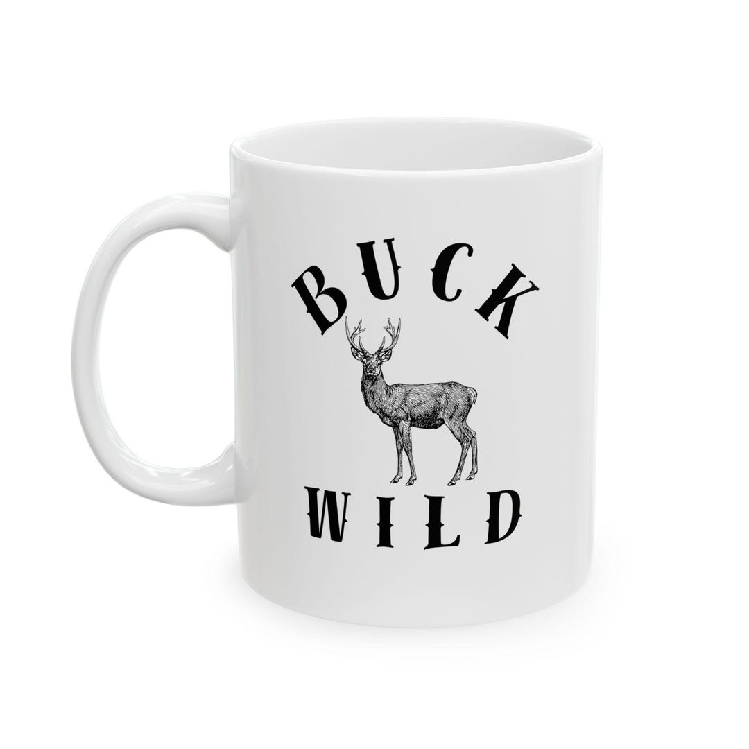 Deer Coffee Mug, Ceramic Deer Mug, Buck Wild Mug, Hunting Mug, Wildlife ...