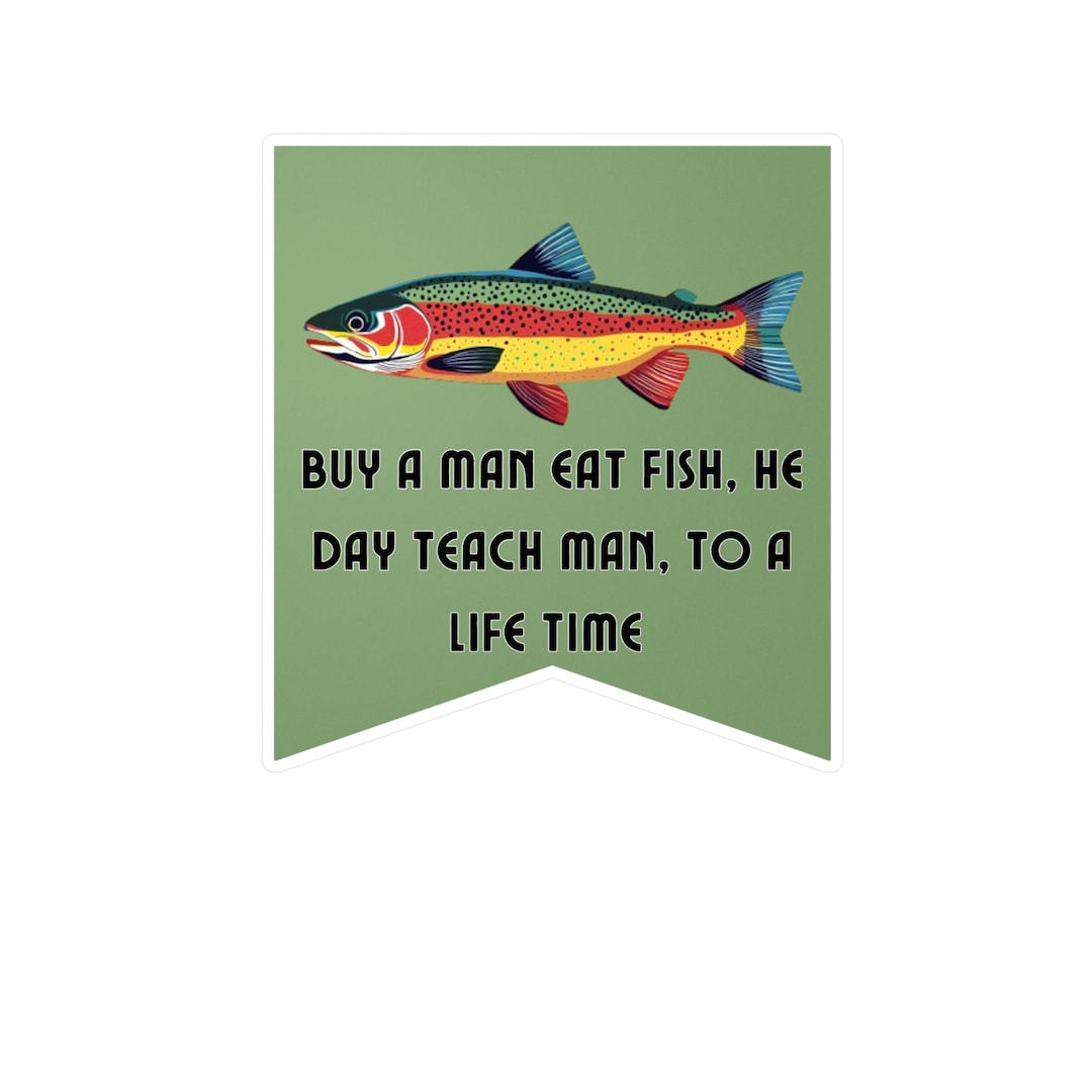 Vinyl Decal Sticker, Teach A Man to Fish Proverb Decal, Fishing Quote ...