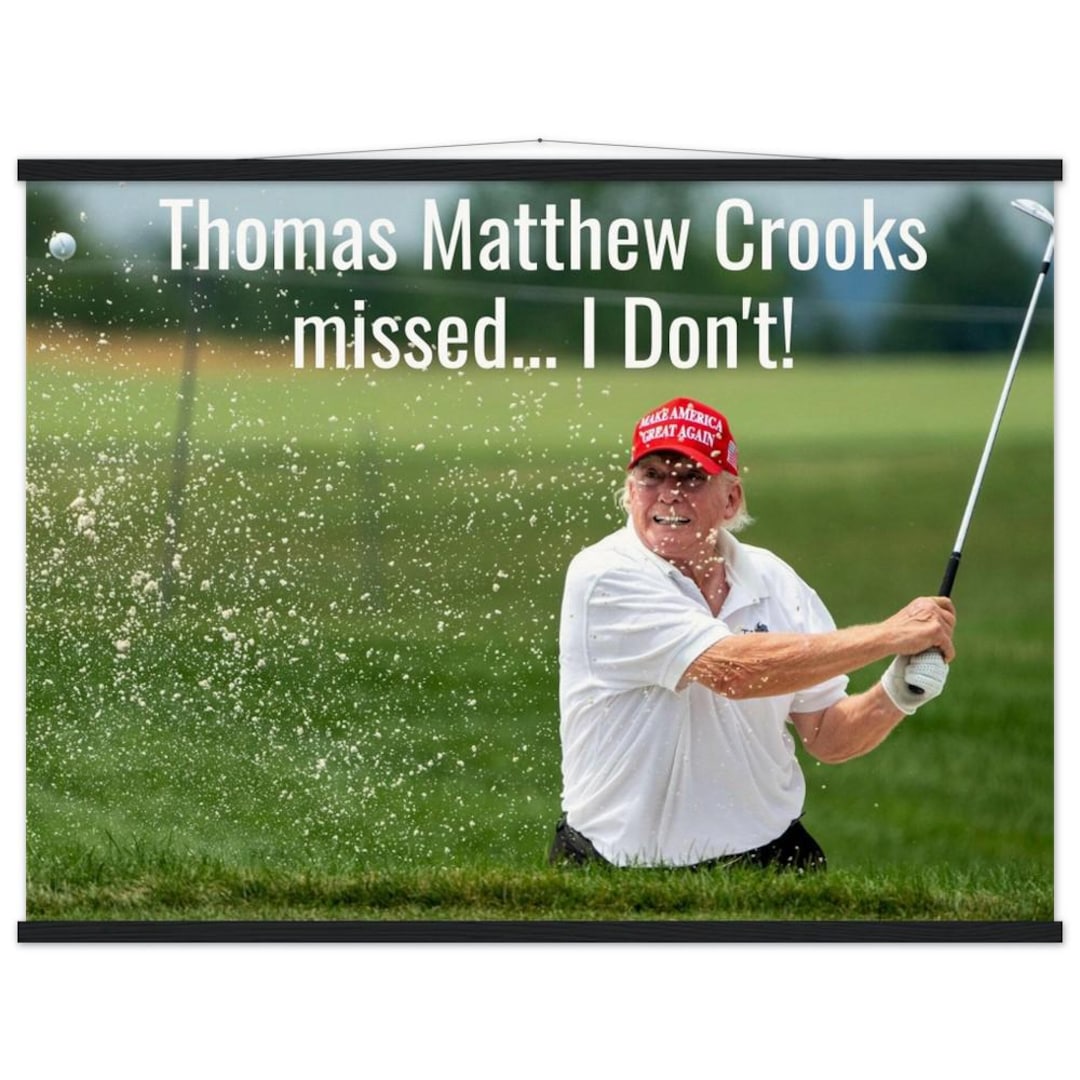 TRUMP Thomas Matthew Crooks Missed I Dont Museum-quality Matte Paper ...