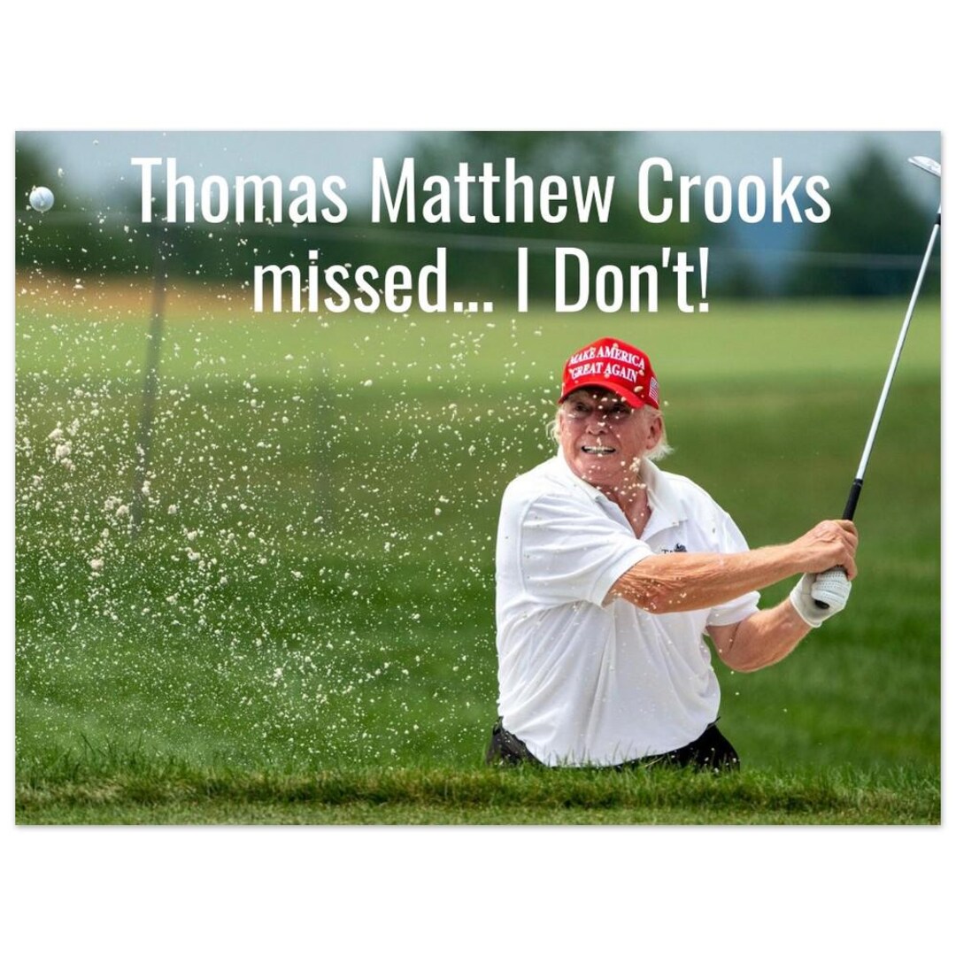 TRUMP Thomas Matthew Crooks Missed I Dont Classic Matte Paper Poster ...