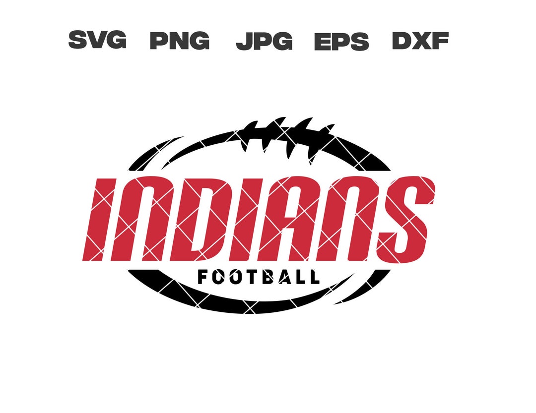 Indians SVG, Indians Football SVG, Football Team, Svg, Png, Jpg, Dxf ...