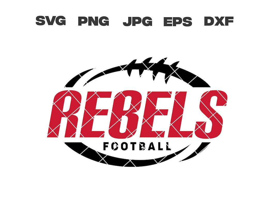 Rebels SVG, Rebels Football SVG, Football Team, Svg, Png, Jpg, Dxf, Eps ...