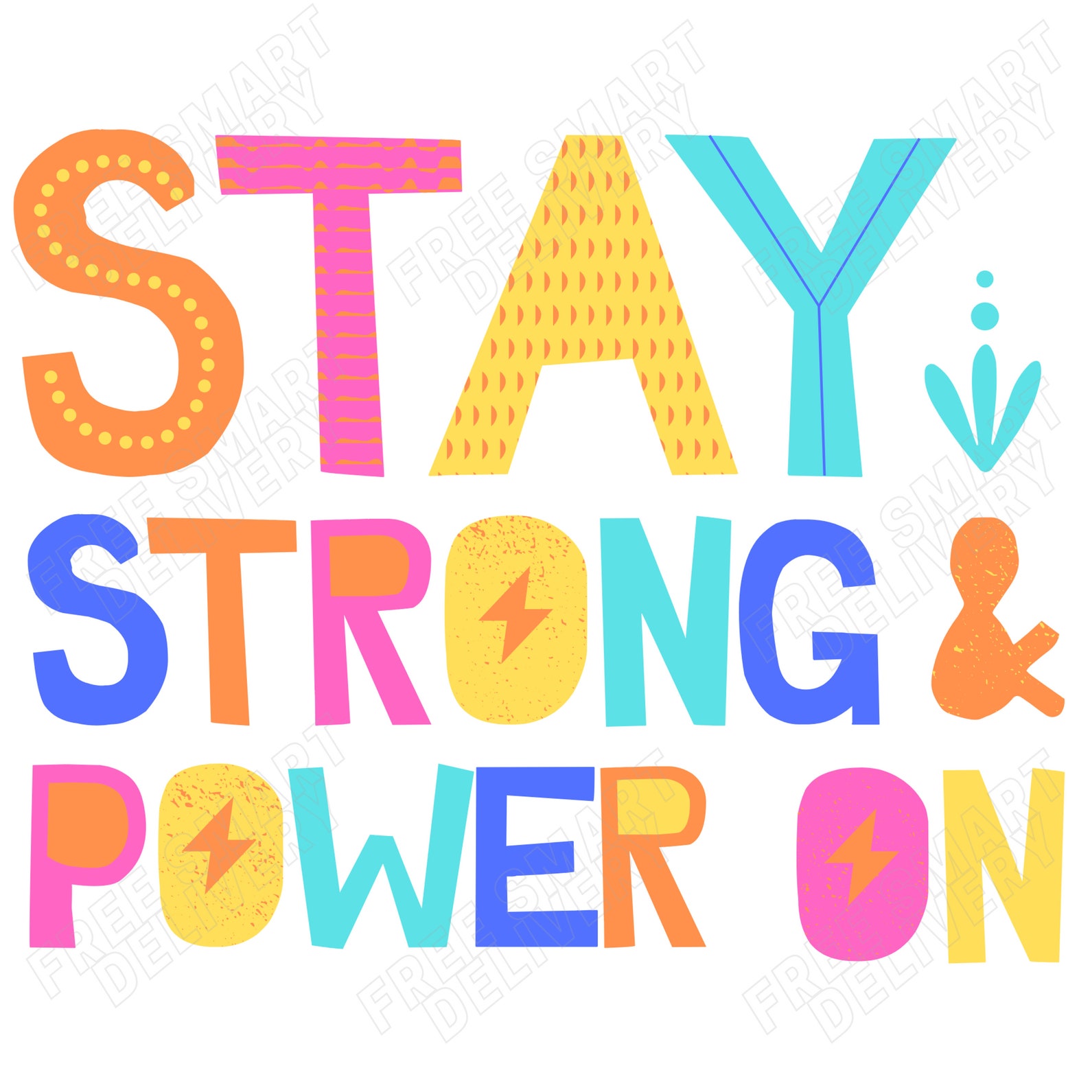 Stay Strong and Power on Png Bright Colorful Vibriant T-shirt Wall Mug ...