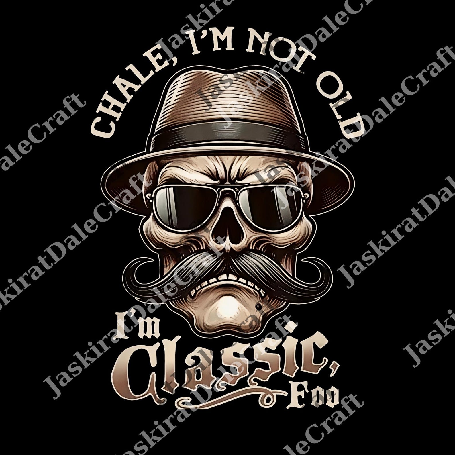 Chale I'm Not Old, I'm Classic Foo Graphic Png, Funny Cholo Chicano ...