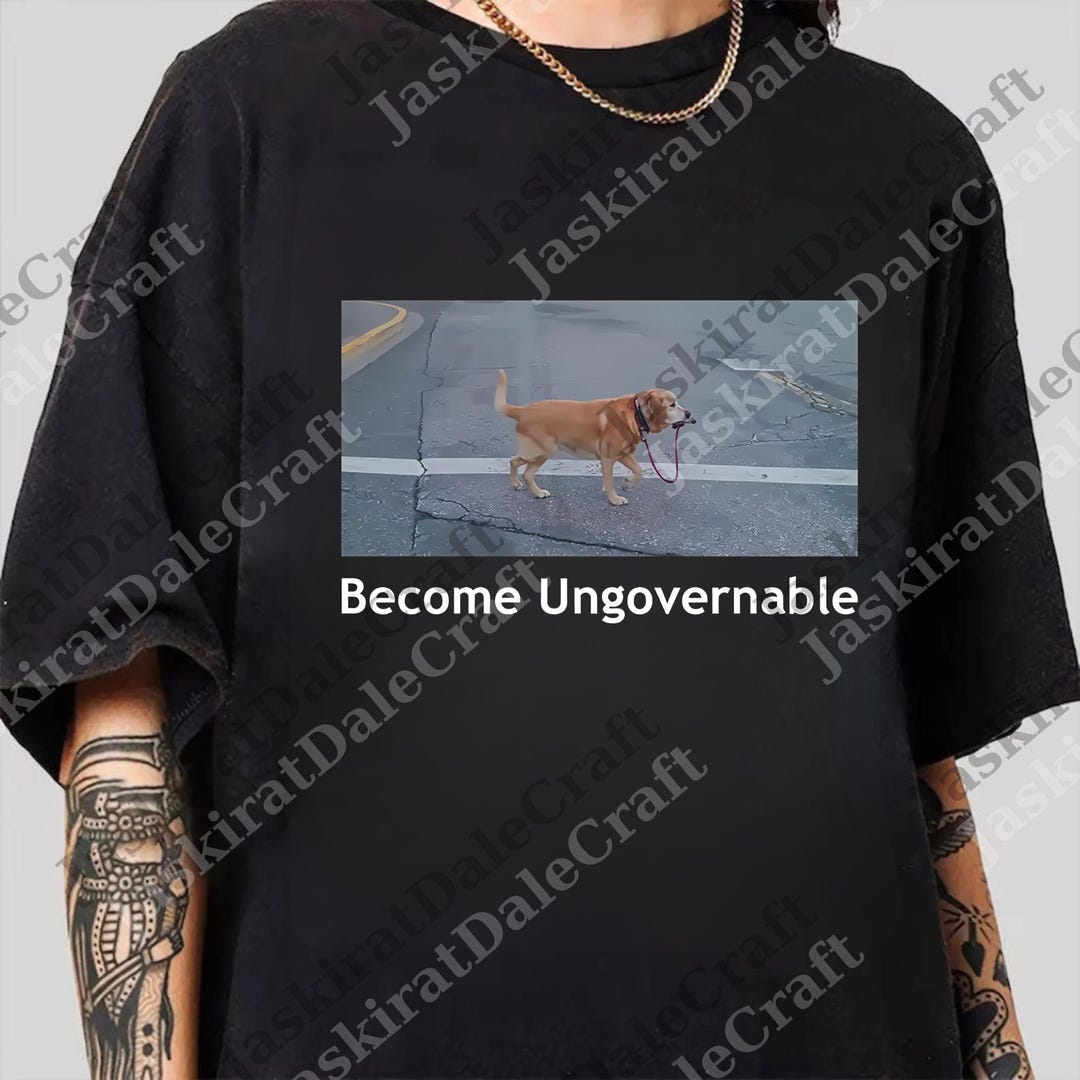 Become Ungovernable Funny Dog Png, Mens and Ladies Png, Ironic and ...