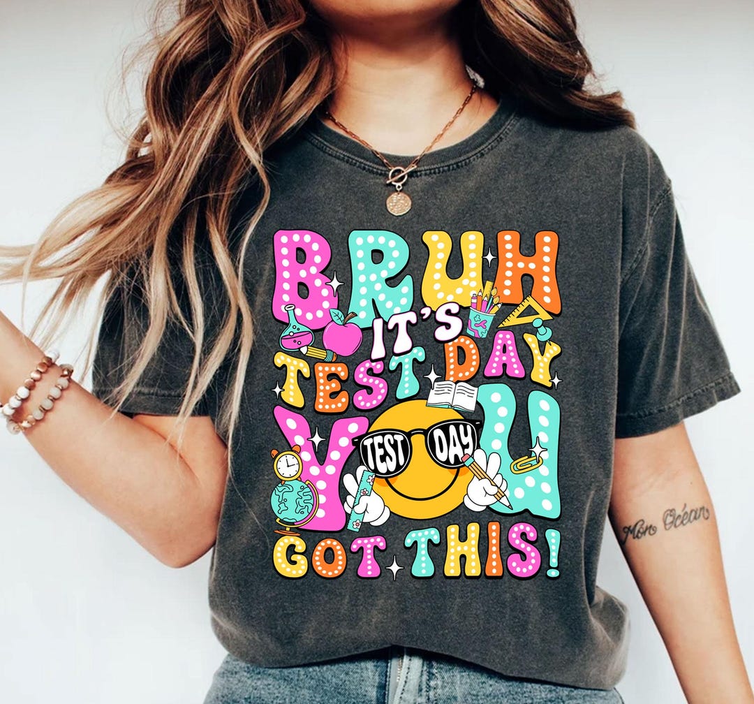It’s Test Day You Got This Shirt, Rock the Test Shirt, Test Day Shirt ...
